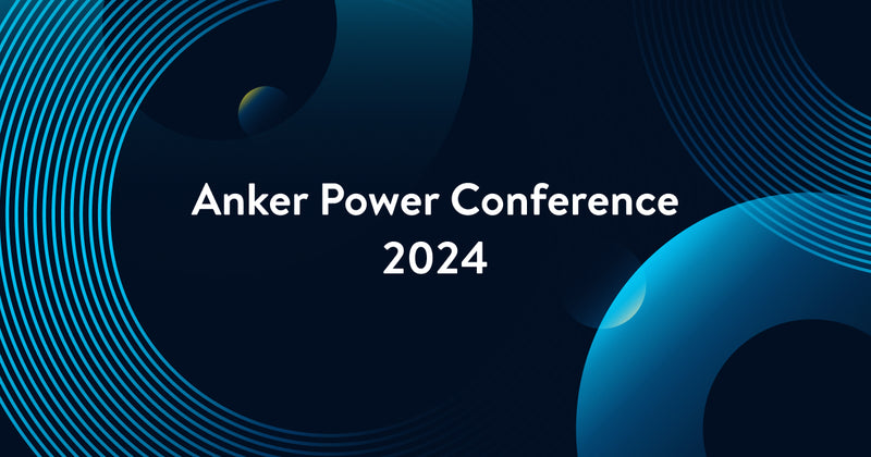 Anker Power Conference '24 Fall | Anker Japan 公式オンラインストア